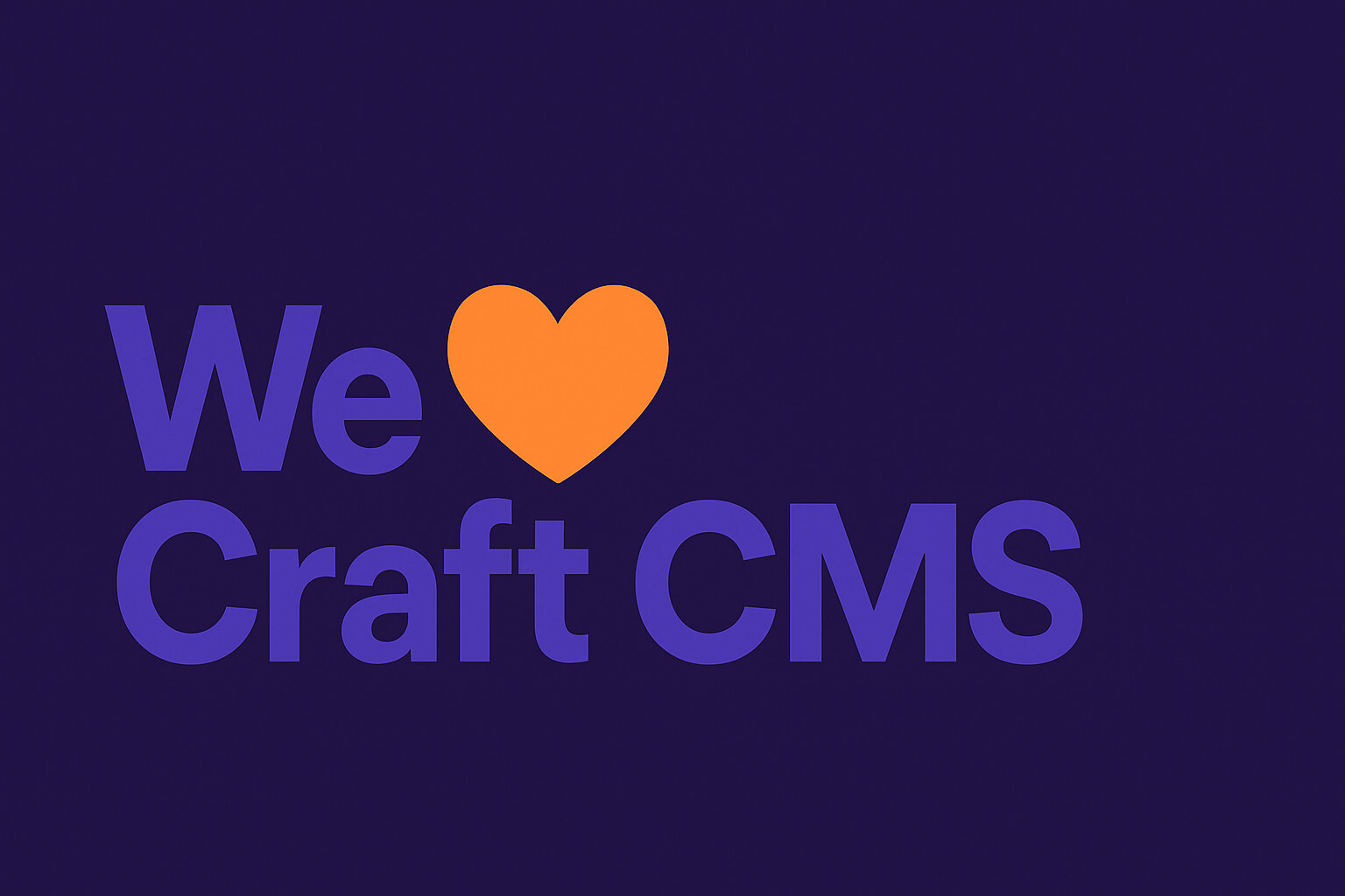 Craft CMS: Why We Love This Developer-Friendly Platform | Brilliance