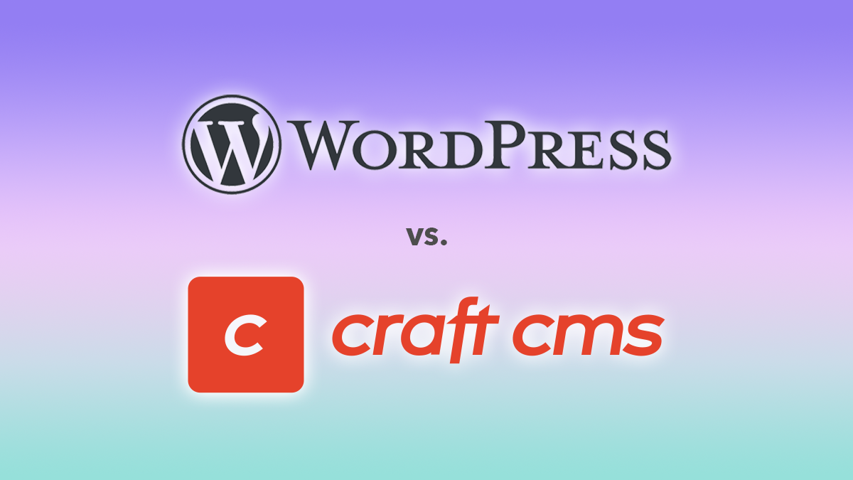 Craft CMS vs WordPress: Which is the Better Choice for… | Brilliance